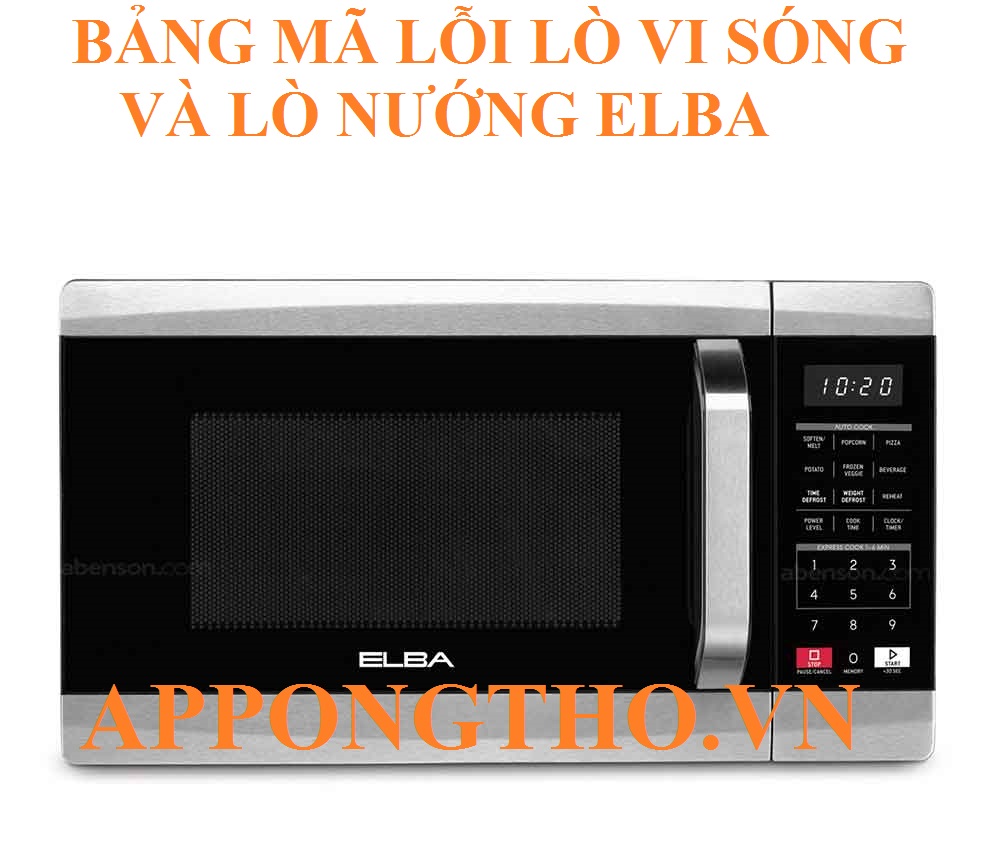 Bảng Mã Lỗi Lò Vi Sóng Elba Kết Hợp Lò Nướng Elba Full hỗ Trợ